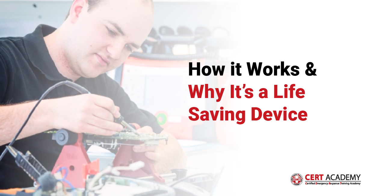 How It Works & Why It’s a Life-Saving Device - CERT Academy